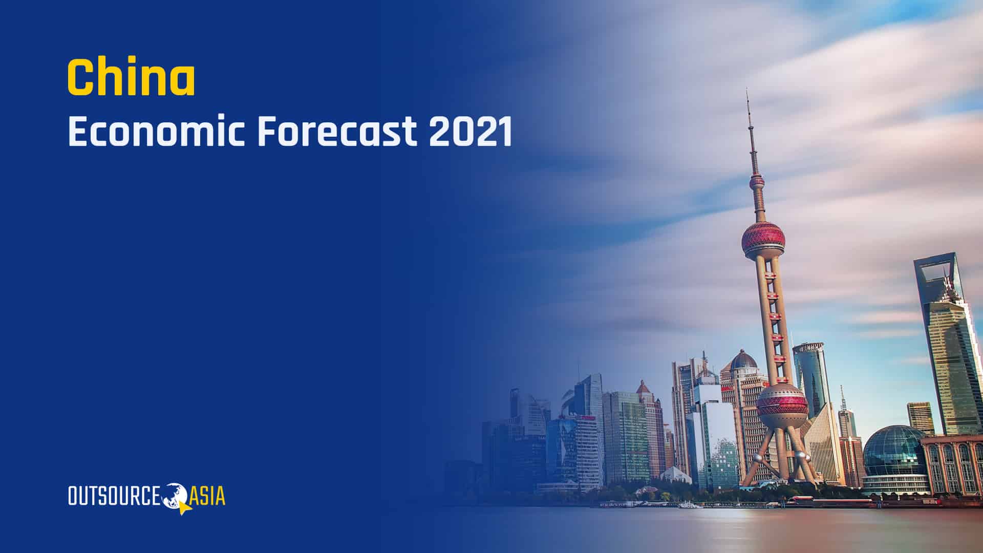 China Economic Forecast 2021 - Outsource Asia