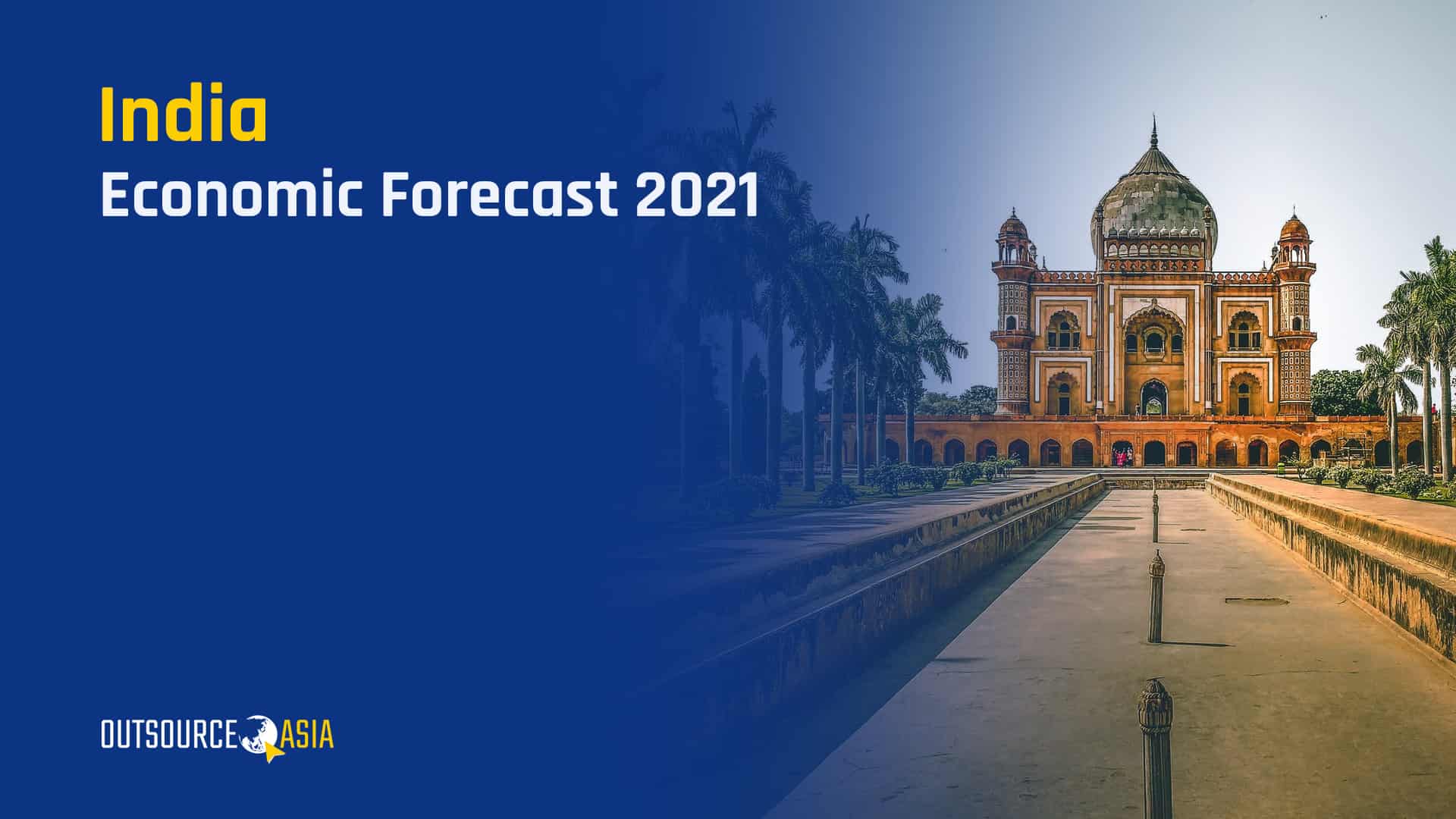 India Economic Forecast 2021 - Outsource Asia